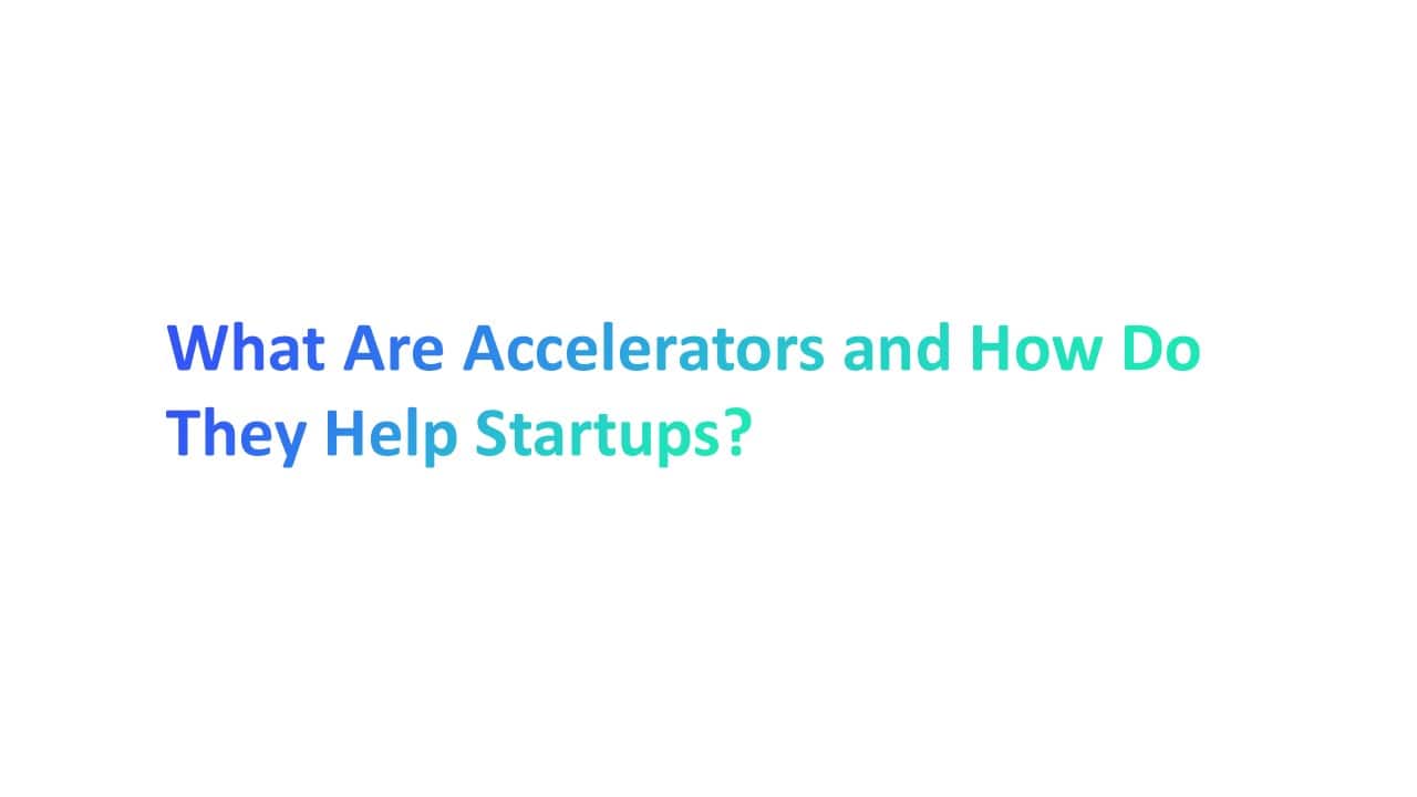 What Are Accelerators and How Do They Help Startups? | Alore